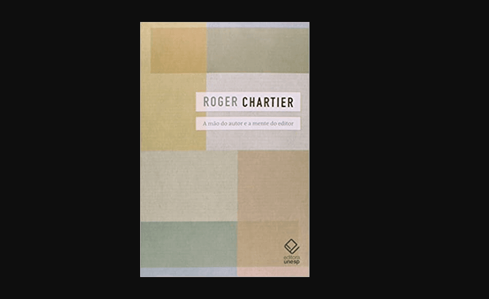 Roger Chartier: A mão do autor e a mente do editor - NESPE