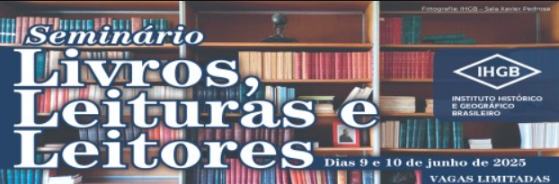 Instituto Histórico e Geográfico Brasileiro apresenta o seminário ...